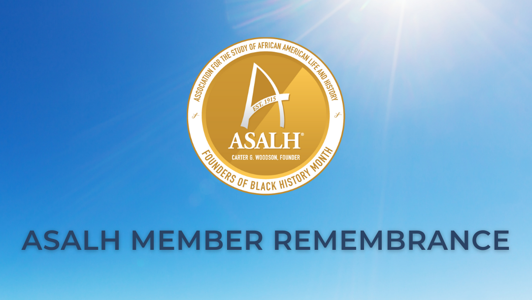 ASALH - The Founders of Black History Month | ASALH Member Remembrance