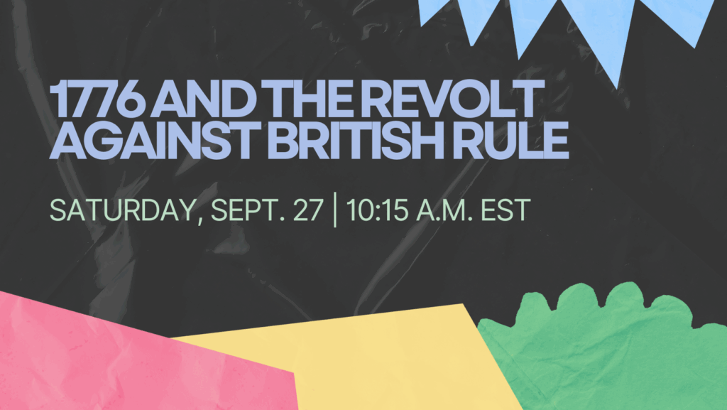 Key Sessions – 1776 and the Revolt Against British Rule | ASALH - The ...