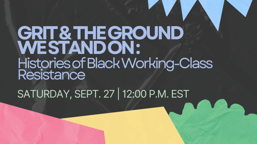 Key Sessions – Grit & the Ground We Stand On: History of Black Working ...