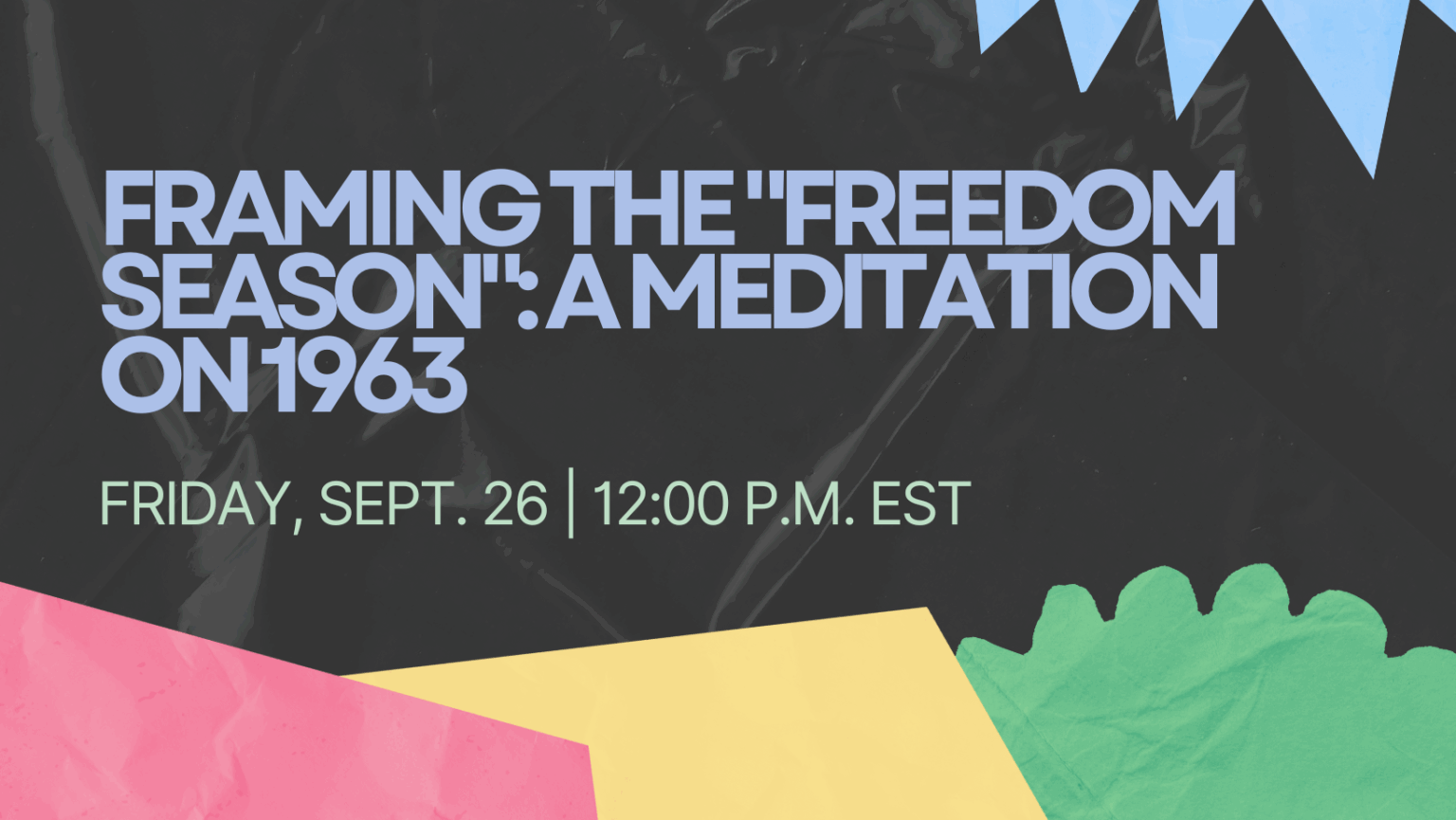 Presidential Sessions – Framing the “Freedom Season”: A Meditation on ...
